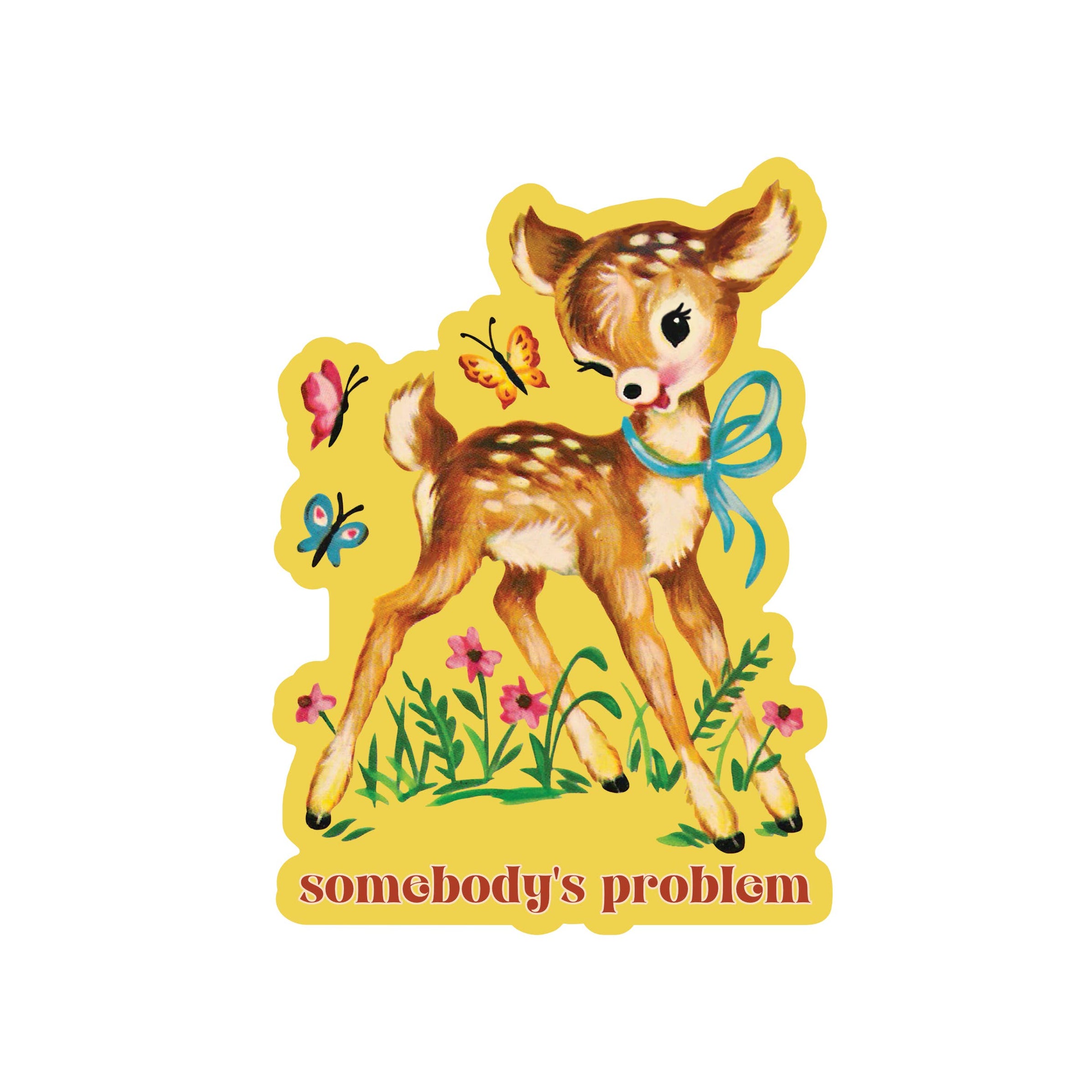 Somebody's Problem Vinyl Sticker — WashiGang