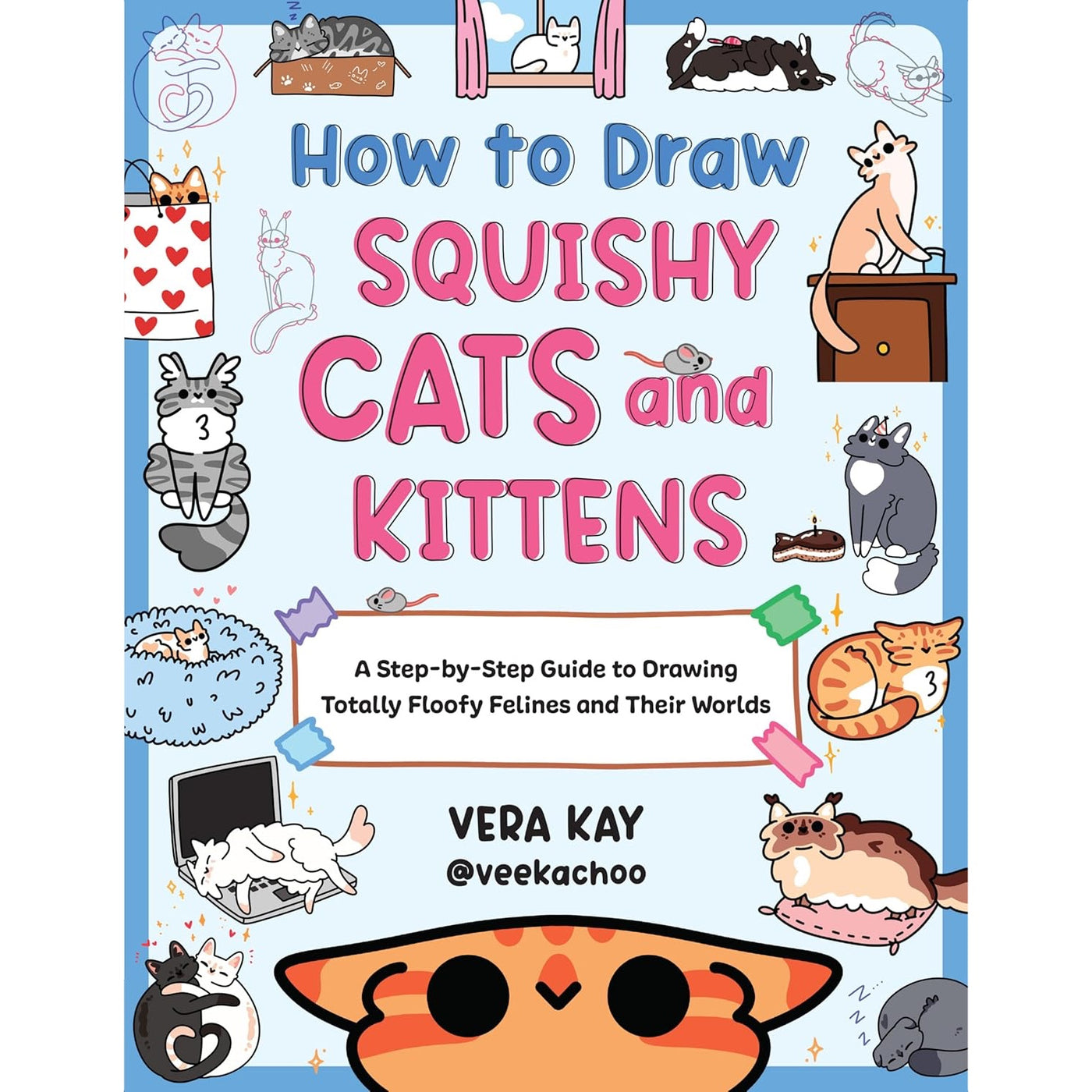 How to Draw Squishy Cats & Kittens - A Step By Step Guide to Drawing T ...